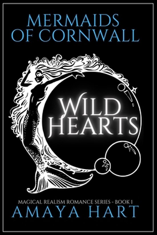 Mermaids of Cornwall- Wild Hearts (Mermaids of Cornwall Book 1), Amaya ...