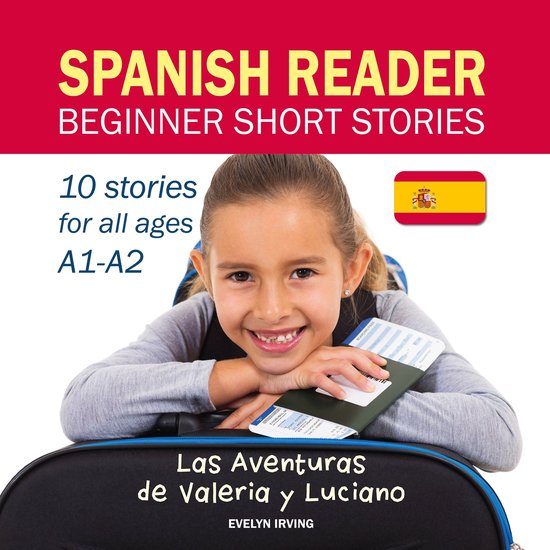 Spanish Reader Beginner Short Stories, Evelyn Irving | 9781669635932 ...