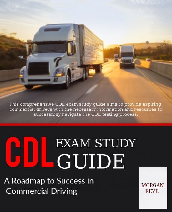 CDL Exam Study Guide 2024 - 2025 (ebook), Morgan Reve | 1230007493447 ...