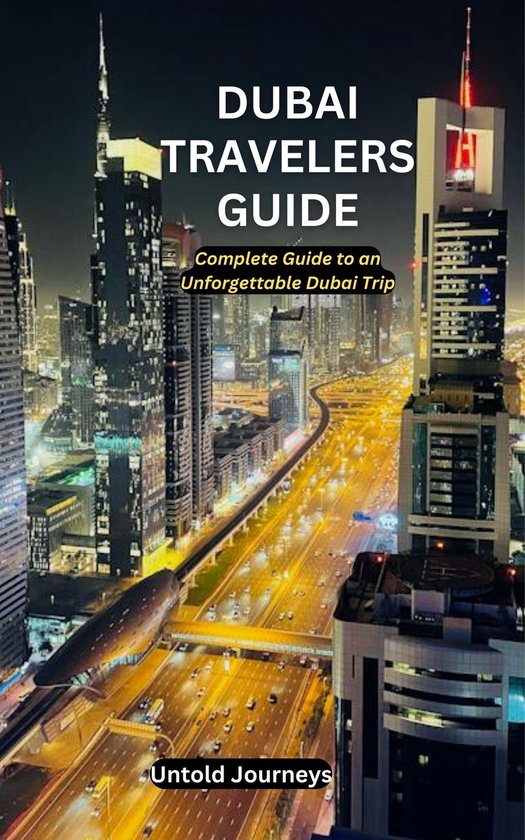 Dubai Travelers Guide (ebook), Untold Journeys | 1230007490897 | Boeken ...