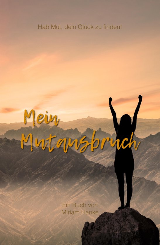 Mein Mutausbruch (ebook), Miriam Hanke | 9783347269804 | Boeken | bol