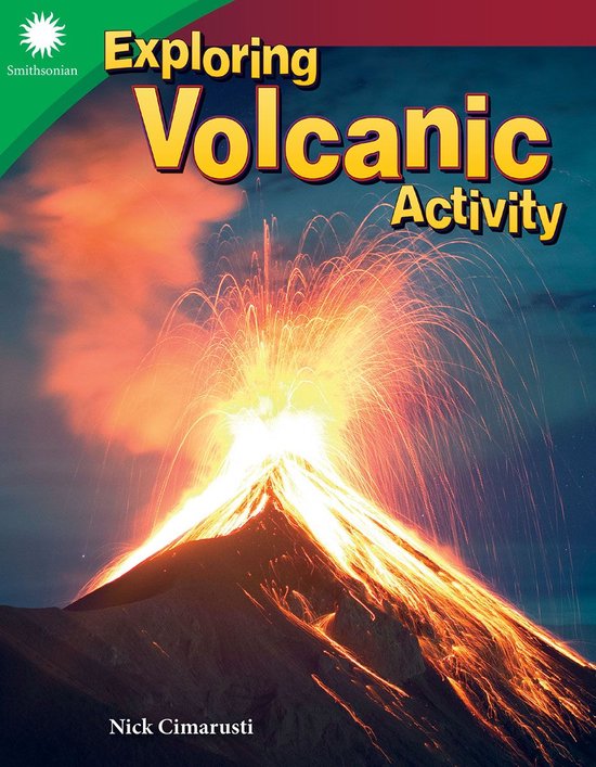 Smithsonian: Informational Text - Exploring Volcanic Activity (ebook ...