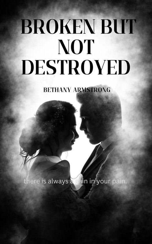 BROKEN BUT NOT DESTROYED (ebook), Dr. Bethany Armstrong | 1230007442247 ...