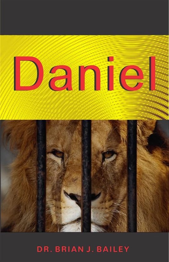 Daniel (ebook), Dr. Brian J. Bailey | 9781596657984 | Boeken | bol