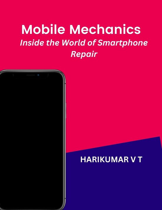 Mobile Mechanics: Inside the World of Smartphone Repair (ebook ...