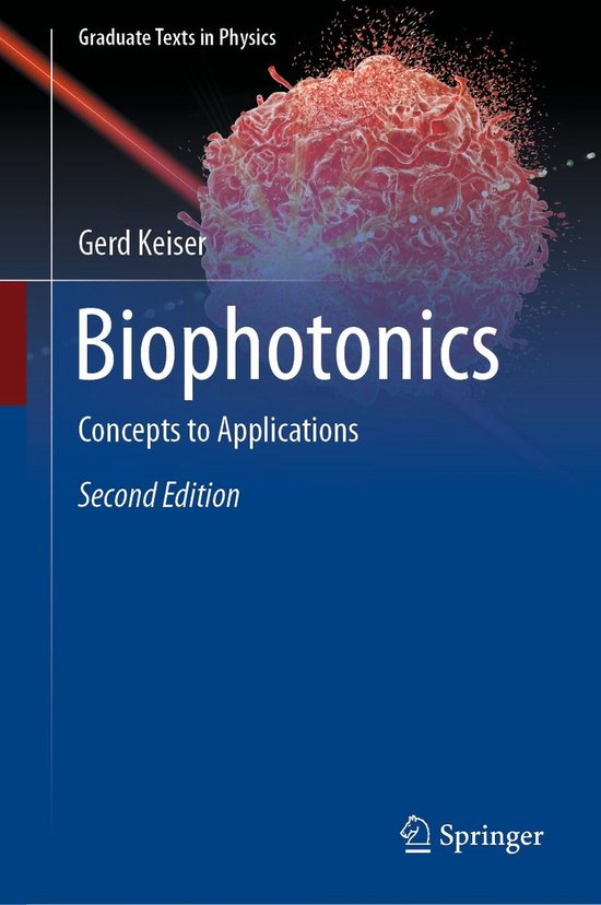 Graduate Texts in Physics - Biophotonics (ebook), Gerd Keiser | 9789811934827 | Boeken | bol