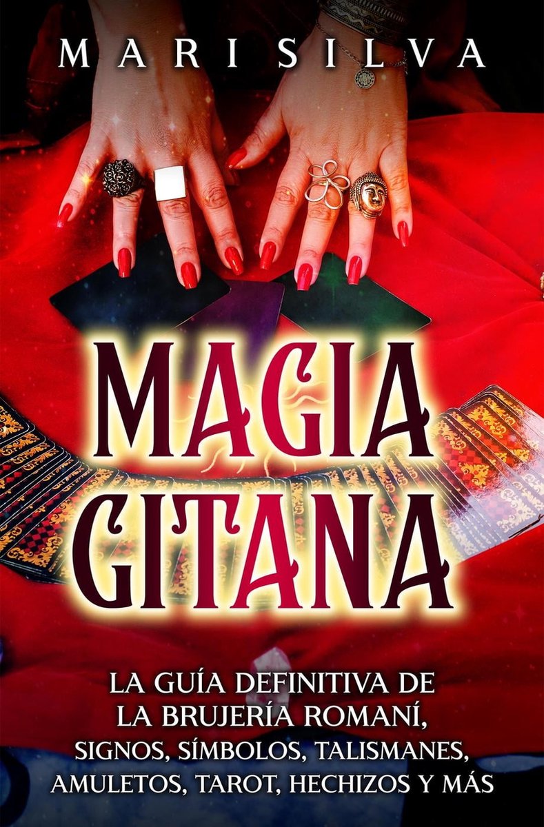 Magia gitana: La guía definitiva de la brujería romaní, signos ...