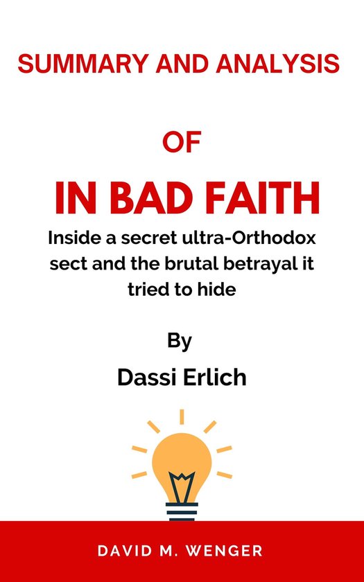Summary and Analysis Of In Bad Faith (ebook), David M. Wenger ...