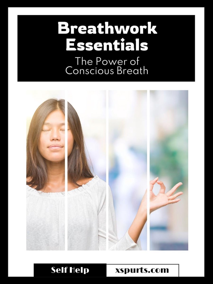 Breathwork Essentials The Power of Conscious Breath (ebook), Willow R ...