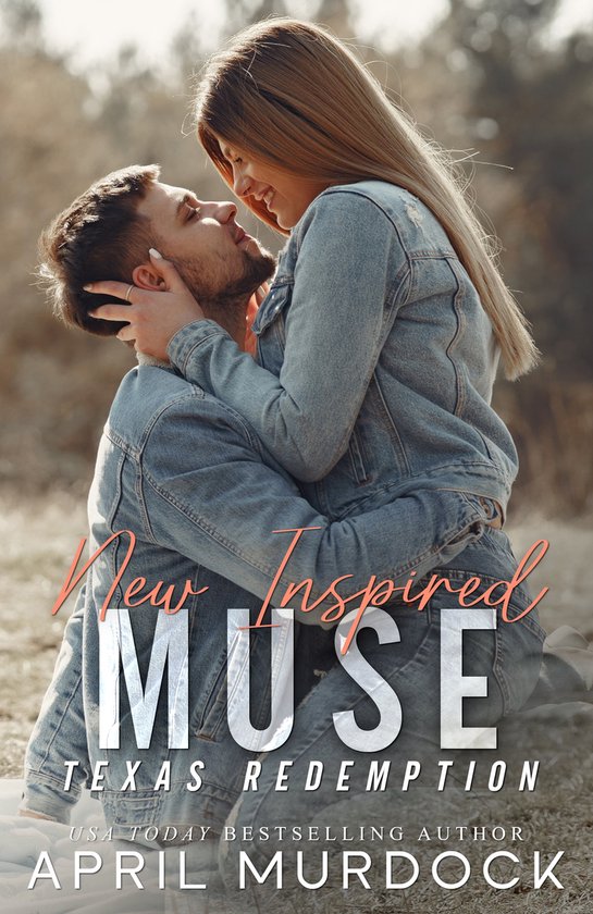 Texas Redemption 3 - New Inspired Muse (ebook), April Murdock ...