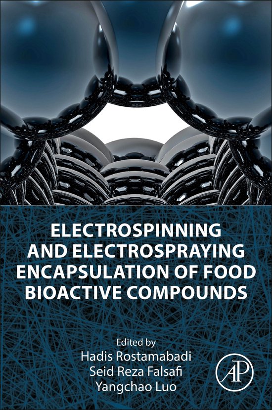 Electrospinning and Electrospraying Encapsulation of Food Bioactive ...
