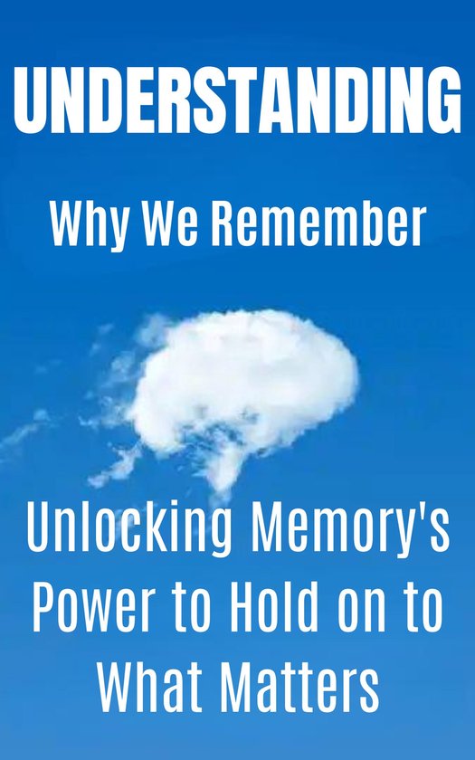 Why We Remember (ebook), ABC summary | 1230007460760 | Boeken | bol