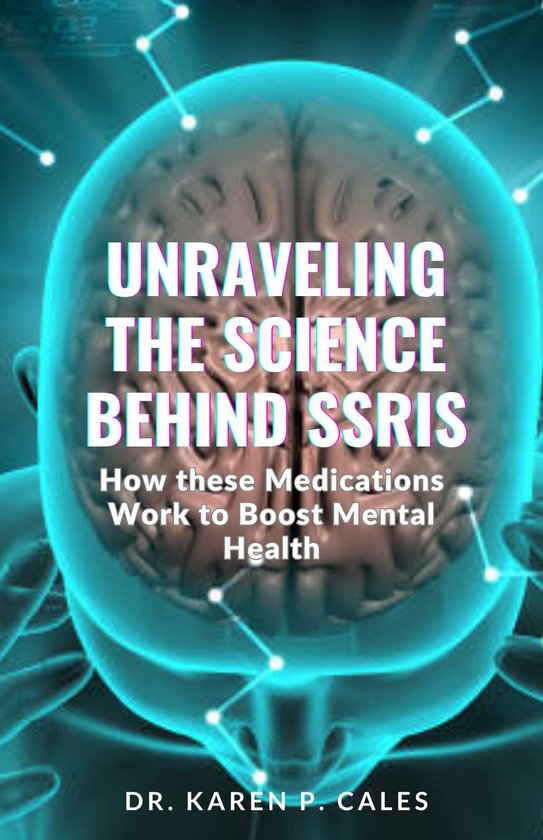 UNRAVELING THE SCIENCE BEHIND SSRIS (ebook), John Okon | 1230007460555 | Boeken | bol