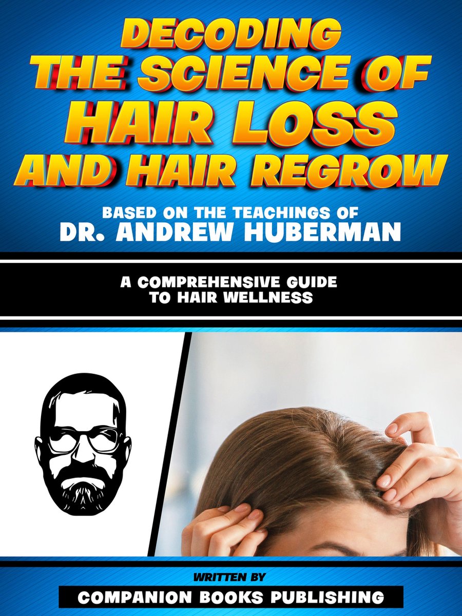 Decoding The Science Of Hair Loss And Hair Regrow - Based On The ...