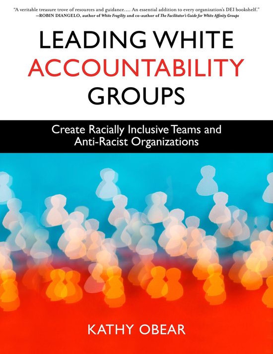 Leading White Accountability Groups (ebook), Kathy Obear | 9798218346287 | Boeken | bol
