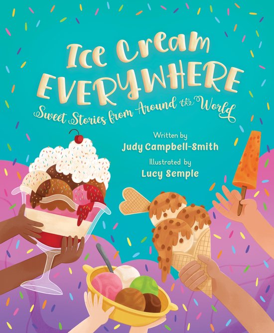 Ice Cream Everywhere (ebook), Judy Campbell-Smith | 9781668936320 ...