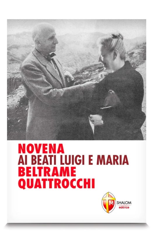 Novena ai beati Luigi e Maria Beltrame Quattrocchi (ebook), Don Emilio ...