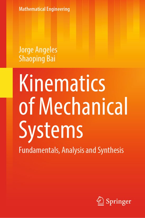 Mathematical Engineering- Kinematics of Mechanical Systems | 9783031095436 | Jorge... | bol