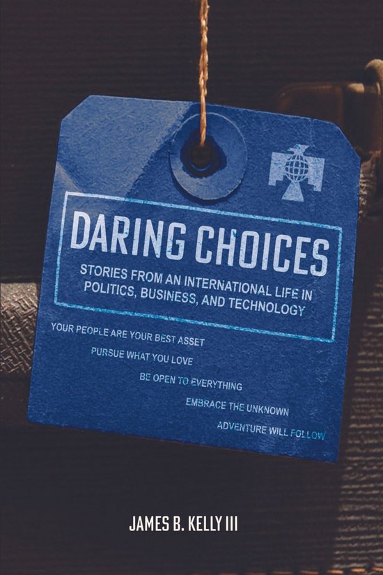 Daring Choices (ebook), James B. Kelly III | 9798891270794 | Boeken | bol