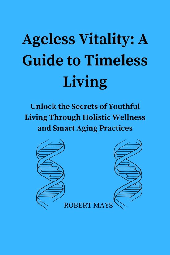 Quality Books - Ageless Vitality: A Guide to Timeless Living (ebook ...