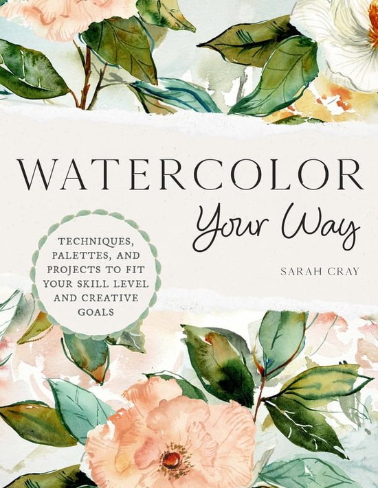 Watercolor Your Way (ebook), Sarah Cray | 9780760384671 | Boeken | bol