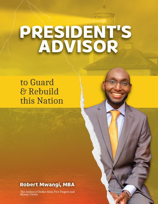 President's Advisor (ebook), Robert Mwangi | 9781312070394 | Boeken | bol