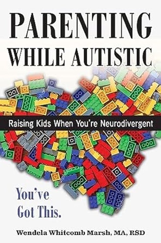 Adulting while Autistic- Parenting while Autistic, Wendela Whitcomb ...