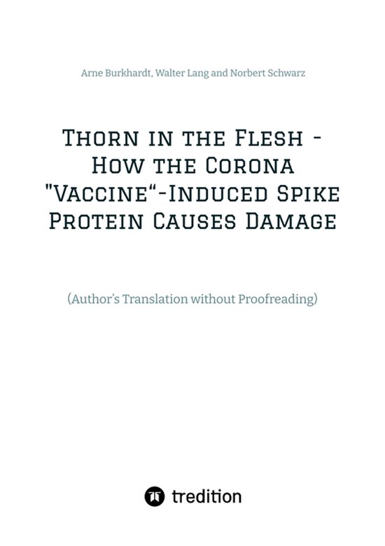 Thorn in the Flesh - How the Corona "Vaccine" Induced Spike Protein ...