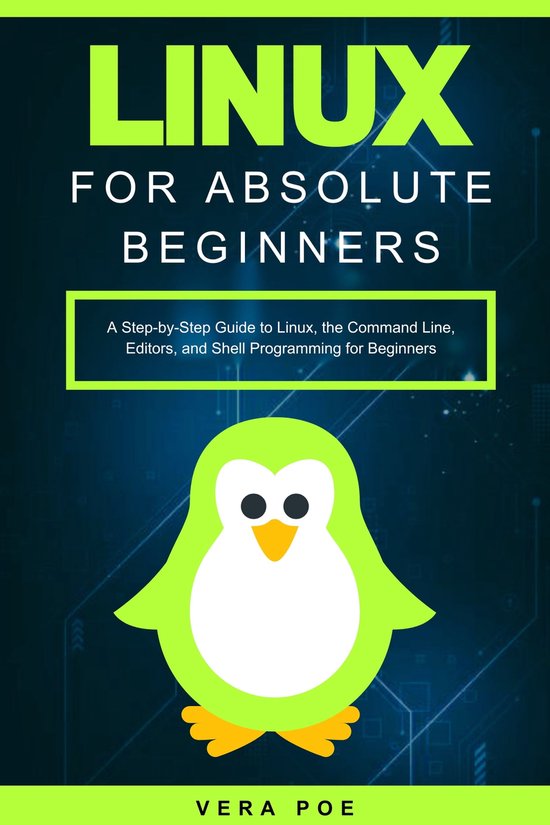 Linux for Absolute Beginners (ebook), VERA POE | 1230007411724 | Boeken | bol