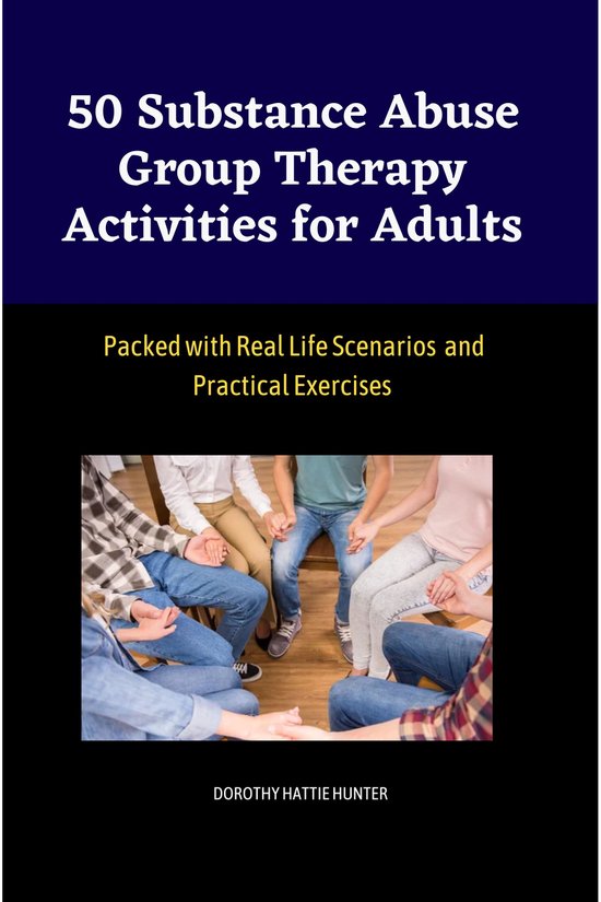 50 Substance Abuse Group Therapy Activities for Adults (ebook), Dorothy ...
