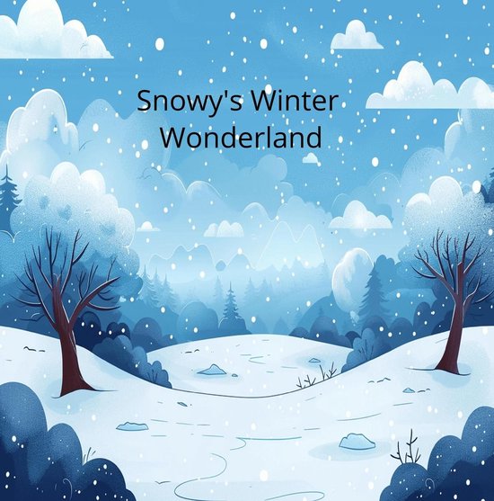 Snowy's Winter Wonderland (ebook), Kj Rose | 9798224635825 | Boeken | bol