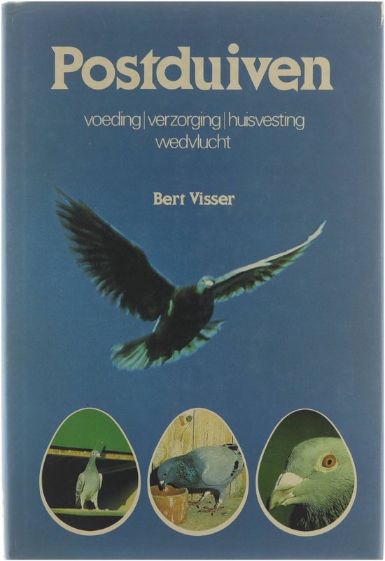 Postduiven - Voeding, verzorging, huisvesting en wedvlucht | bol