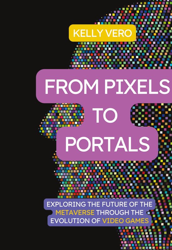 From Pixels to Portals (ebook), Kelly Vero | 9783756284863 | Boeken | bol