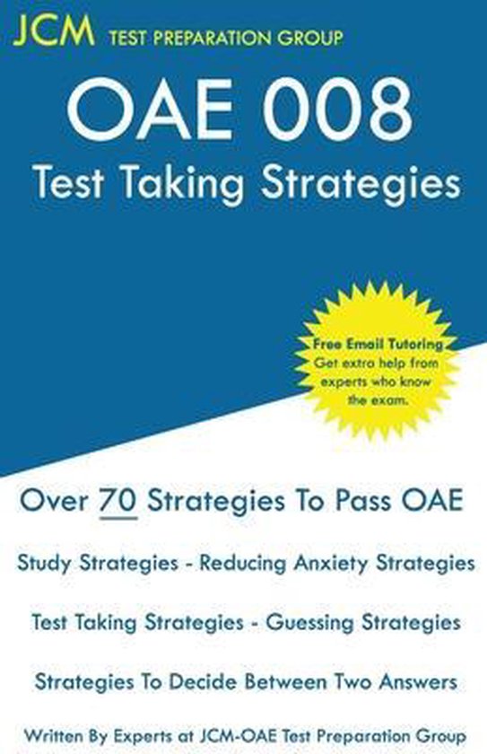 OAE 008 Test Taking Strategies, Jcm-Oae Test Preparation Group ...