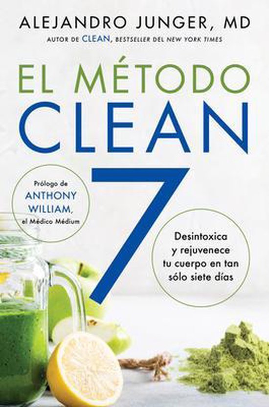 Clean 7 El Metodo Clean 7 (Spanish Edition), Alejandro Junger ...