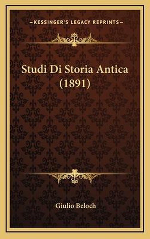 Studi Di Storia Antica (1891), Giulio Beloch | 9781166864354 | Boeken ...