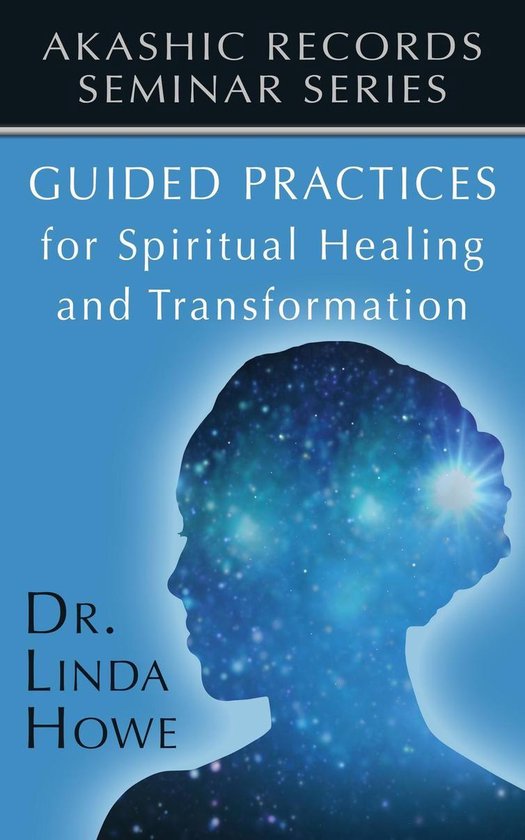 Akashic Records Seminar Series 1 - Guided Practices for Spiritual Healing and... | bol.com