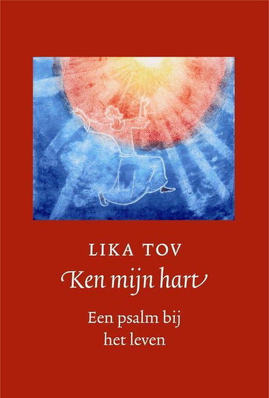 Ken Mijn Hart, Tov Lika | 9789061269359 | Boeken | bol