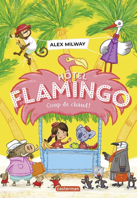 Hôtel Flamingo 2 - Hôtel Flamingo (Tome 2) - Coup de chaud ! (ebook ...