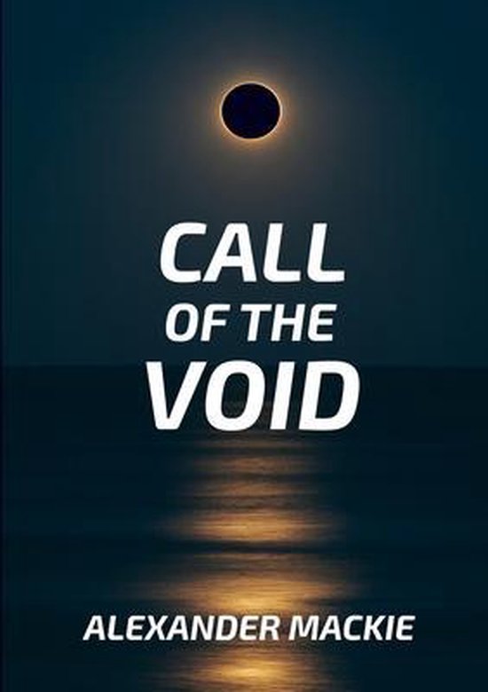 Call of the Void, Alexander Lewis Mackie | 9780648879404 | Boeken | bol