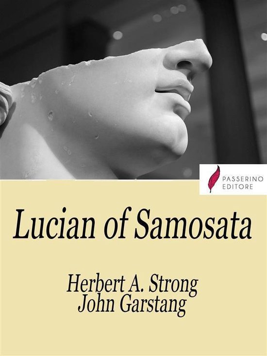 Lucian of Samosata (ebook), John Garstang | 9788835855934 | Boeken ...