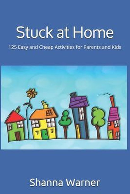 Stuck at Home, Shanna Warner | 9798635799604 | Boeken | bol.com