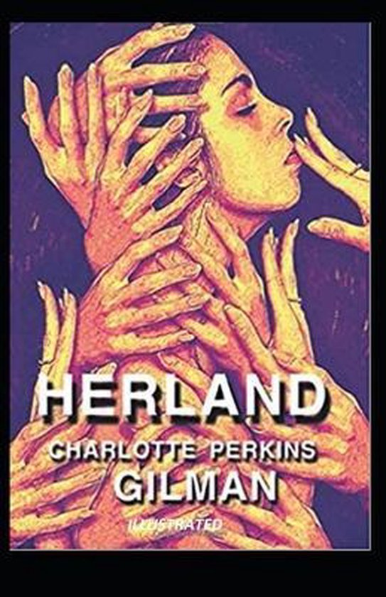 Herland Illustrated, Charlotte Perkins Gilman | 9798651595549 | Boeken ...