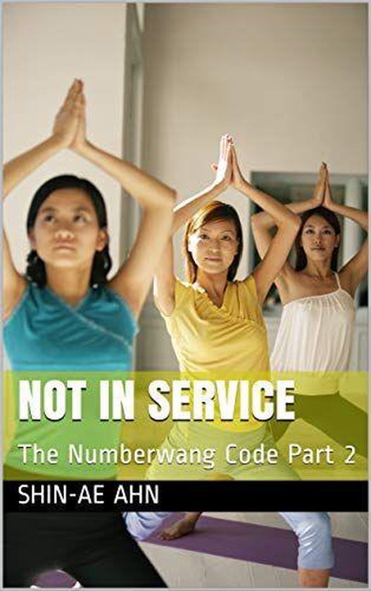 Not in Service: The Numberwang Code Part Two: (ebook), Shinae Ahn ...