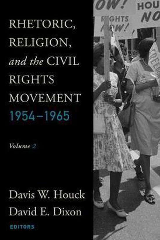 Rhetoric, Religion, and the Civil Rights Movement, 1954-1965 ...