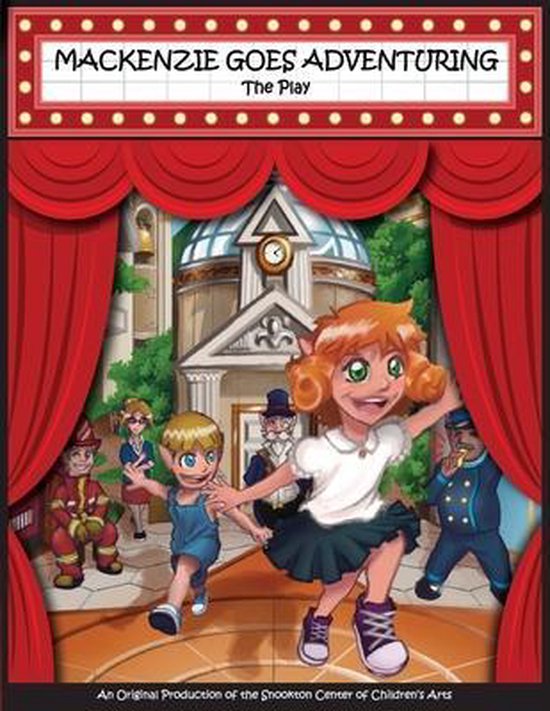Mackenzie Goes Adventuring - The Play, J L Baumann | 9781941880036 ...