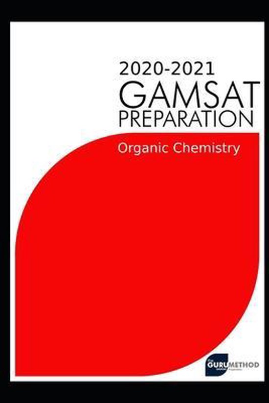 Gamsat Preparation - The Guru Method- GAMSAT Organic Chemistry(Section ...