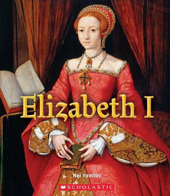 Elizabeth I True Book Queens and Princesses A True Book Queens and ...