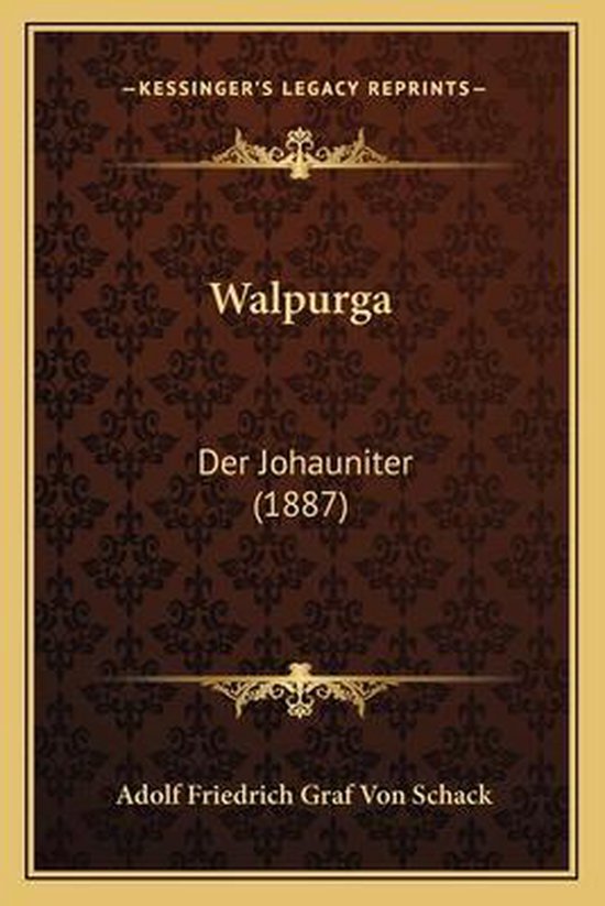 Walpurga, Adolf Friedrich Graf Von Schack | 9781167200748 | Boeken ...