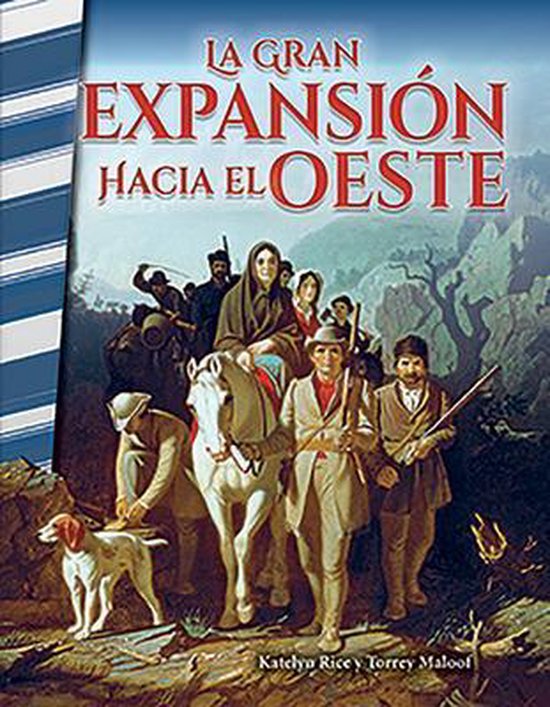 La gran expansion hacia el Oeste (The Great Leap Westward ...